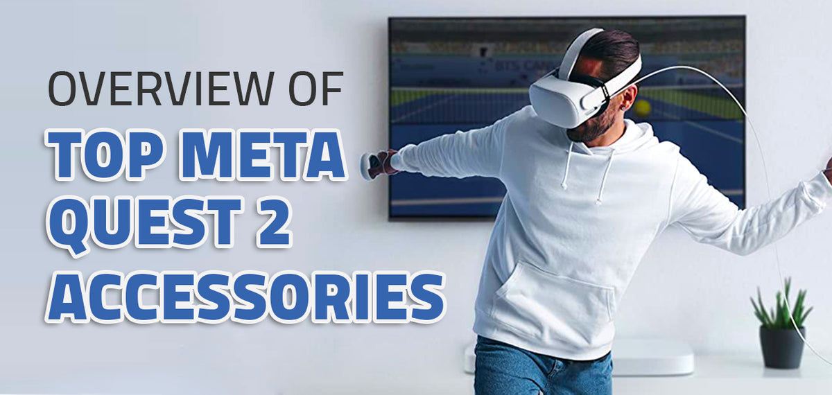 Review of the Best Meta Quest 2 Accessories