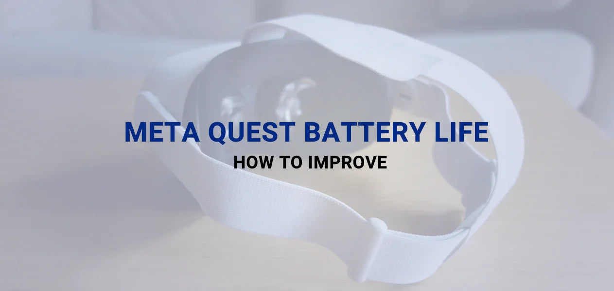 How to Improve Your Meta Quest Battery Life | Syntech